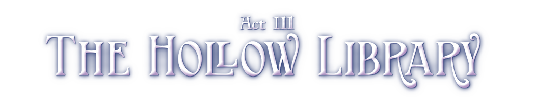 ~ Act III ~ 25 ~ The Old Castle's Secret ~ - The Enchanted Library ...